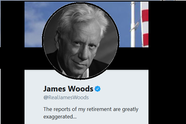James Woods: Reports of My Retirement Are Greatly Exaggerated
