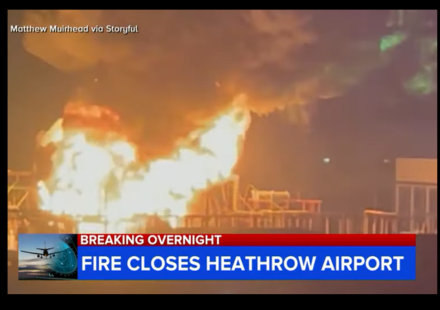 London’s Heathrow Airport Closes after Massive Fire at Electrical ...